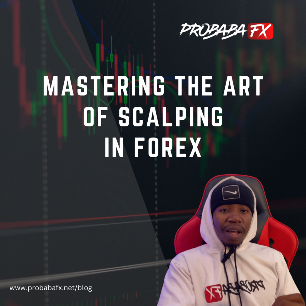 Mastering the Art of Scalping in Forex - Probaba EA Consults